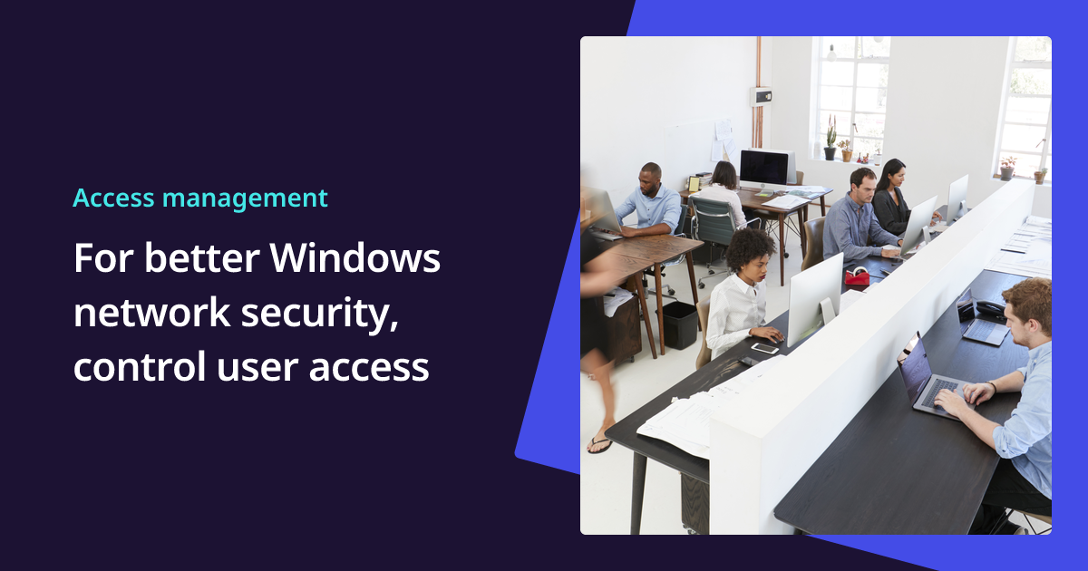 Improve Windows Network Security: Control User Access