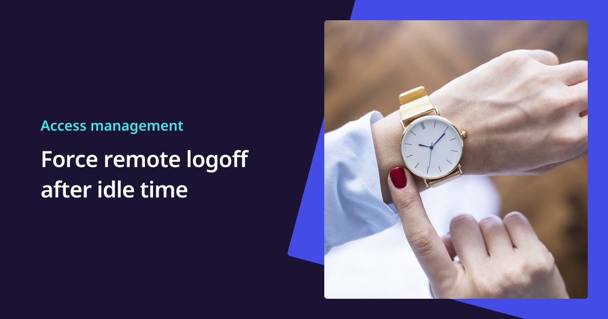 Force remote logoff after idle time