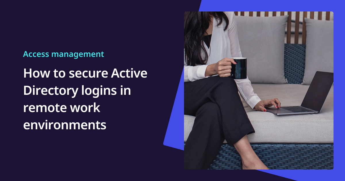 Secure Active Directory Logins for Remote Work