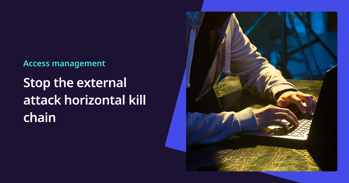 Stop the External Attack Horizontal Kill Chain