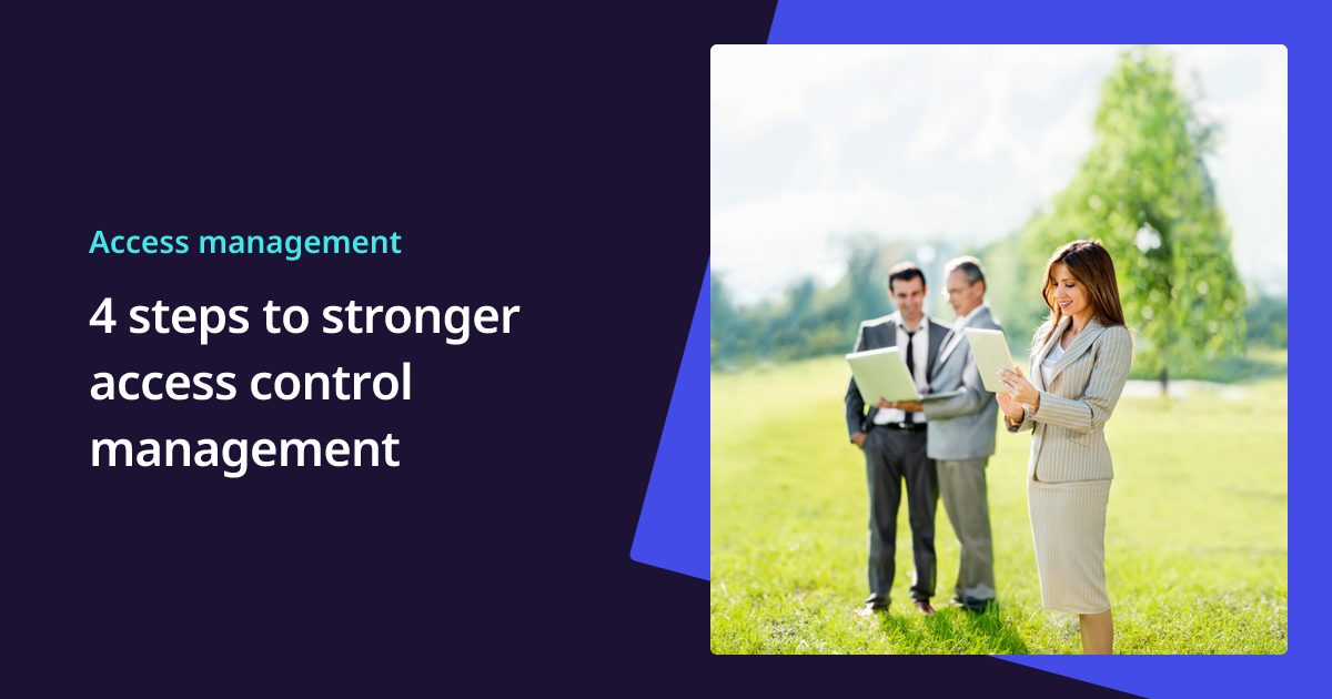 4 steps to stronger access control management