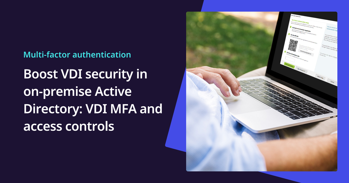 Boost VDI Security with MFA and Access Controls