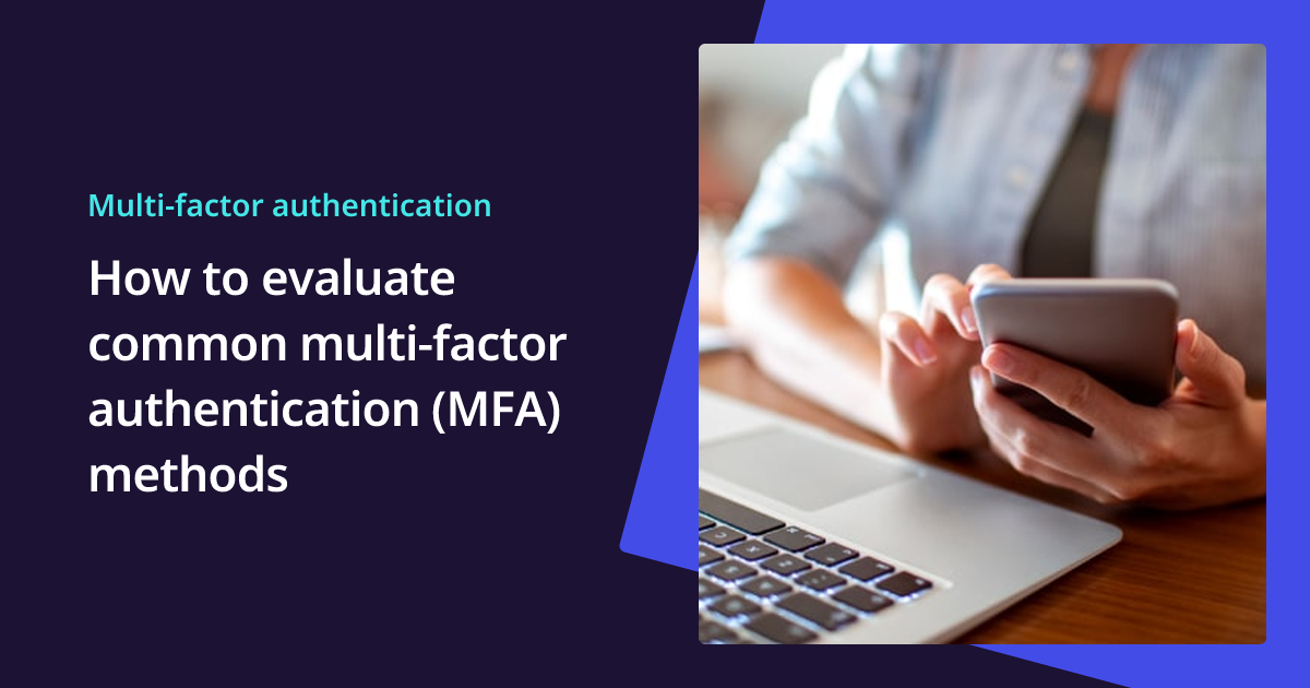 Evaluating Common Multi-factor Authentication Methods