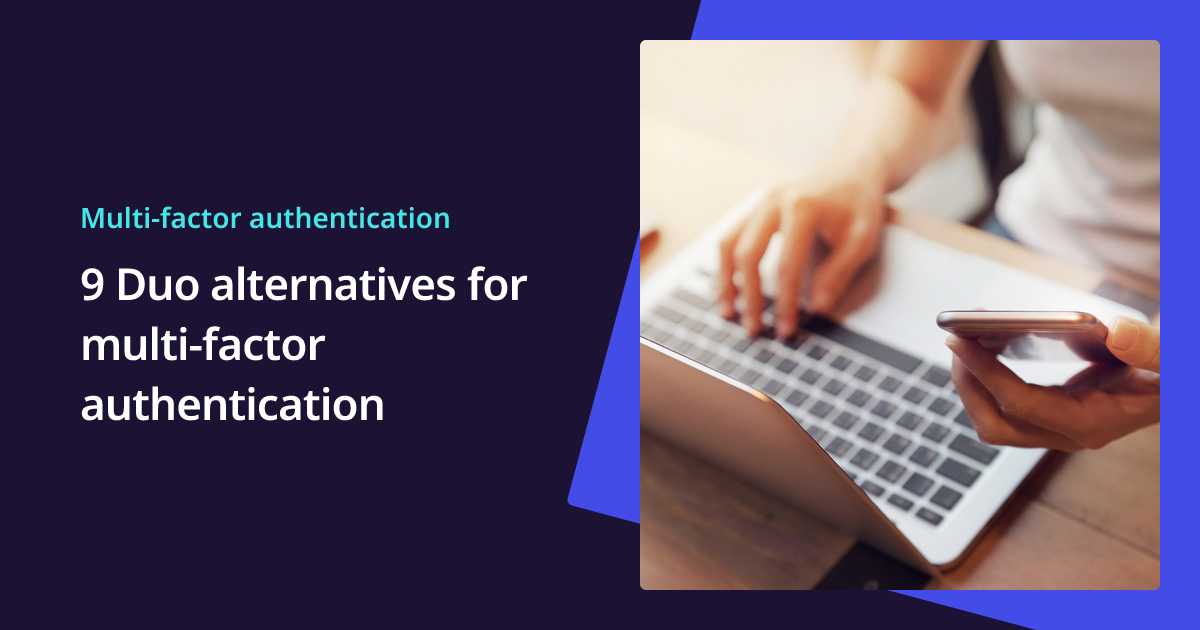 9 Duo alternatives for multi-factor authentication