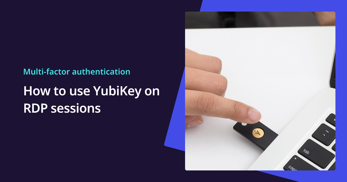 Using YubiKey for RDP: A Step-by-Step Guide