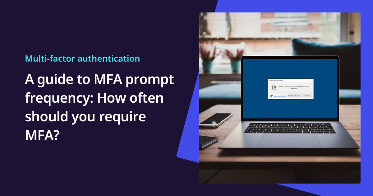 A Guide to MFA Prompt Frequency Best Practice