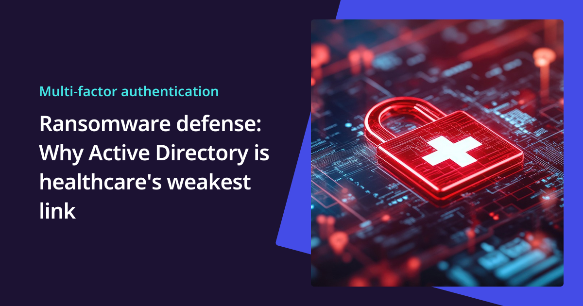 Ransomware Defense: Active Directory is Healthcare's Weakest Link