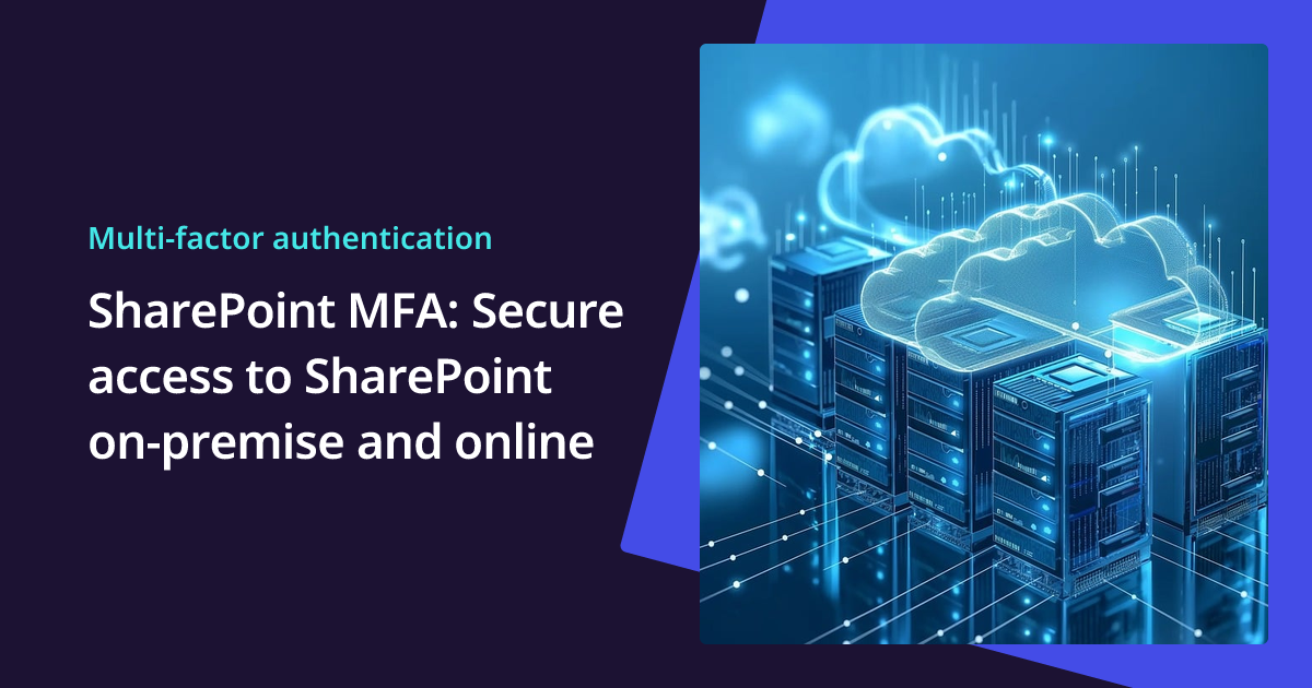 MFA for SharePoint: Secure On-Premise and Online Access