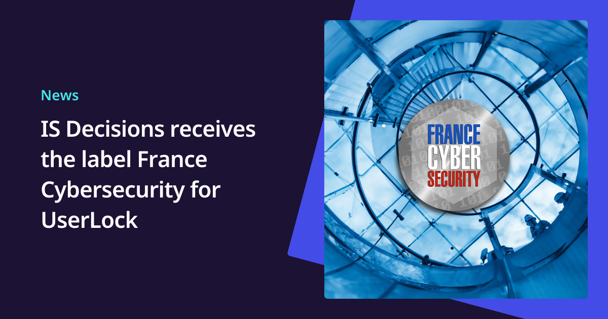 France Cybersecurity Label Awarded to UserLock