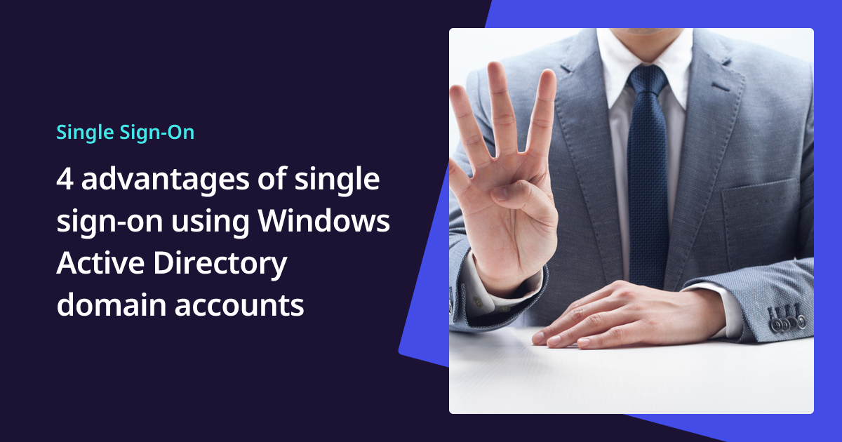 4 advantages of single sign-on using Windows Active Directory domain ...