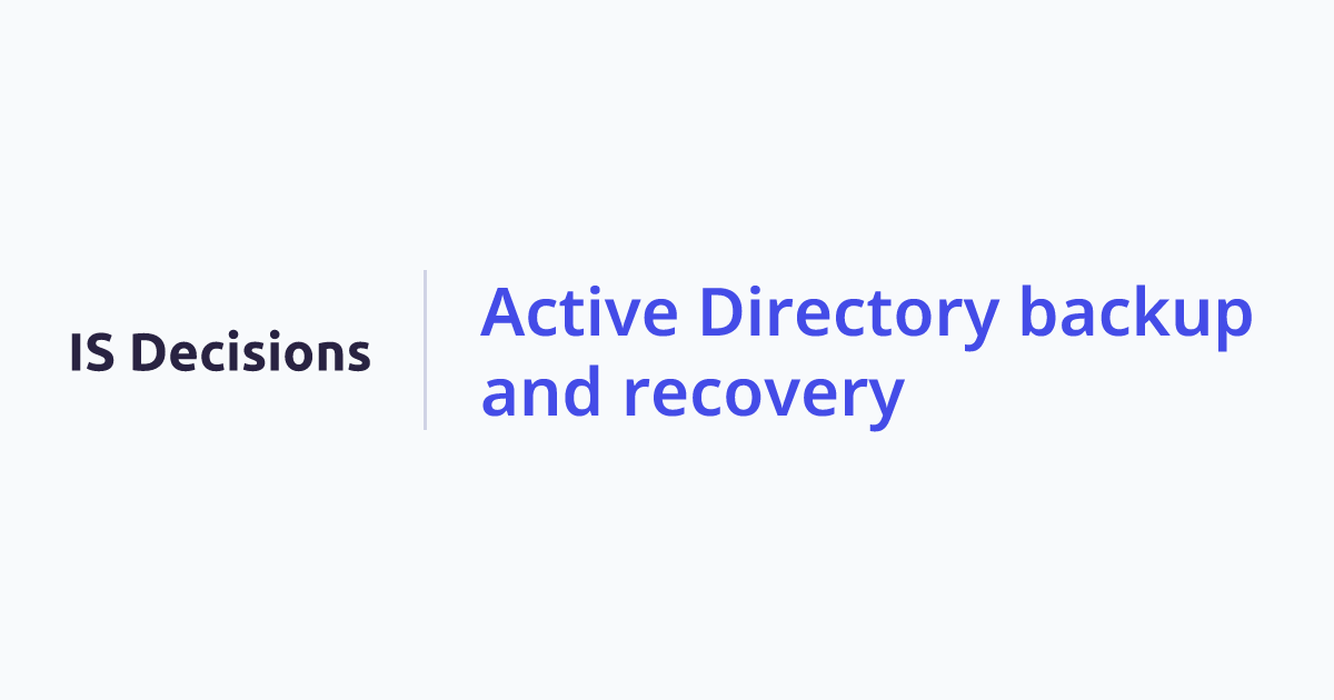 Active Directory Backup and Recovery