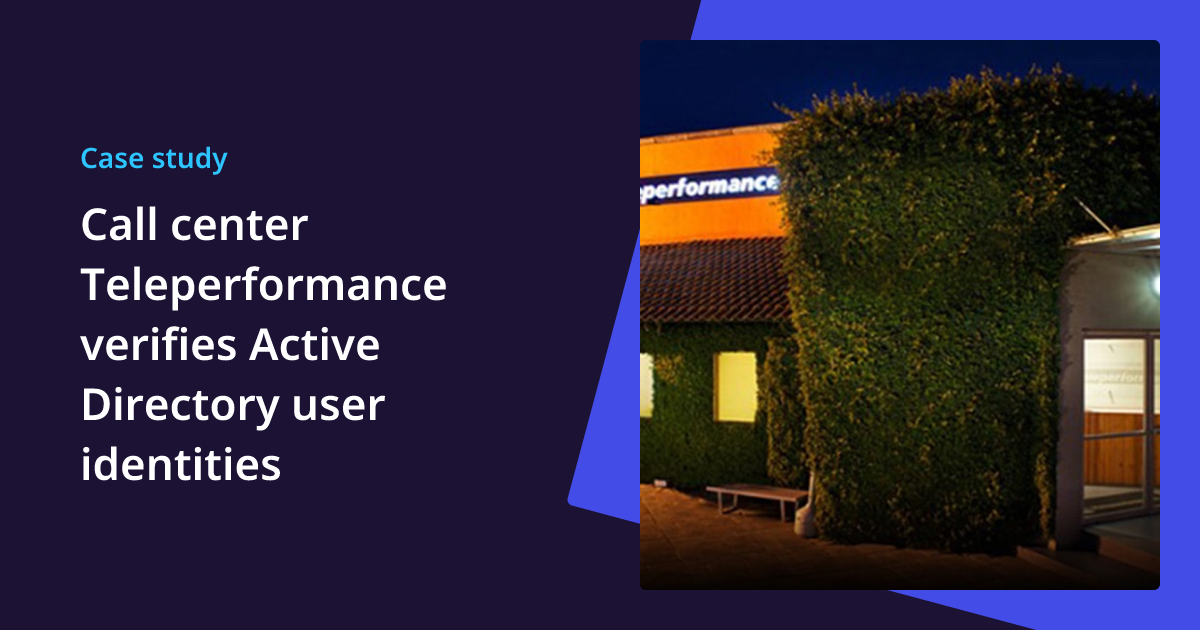Call center Teleperformance verifies Active Directory user identities