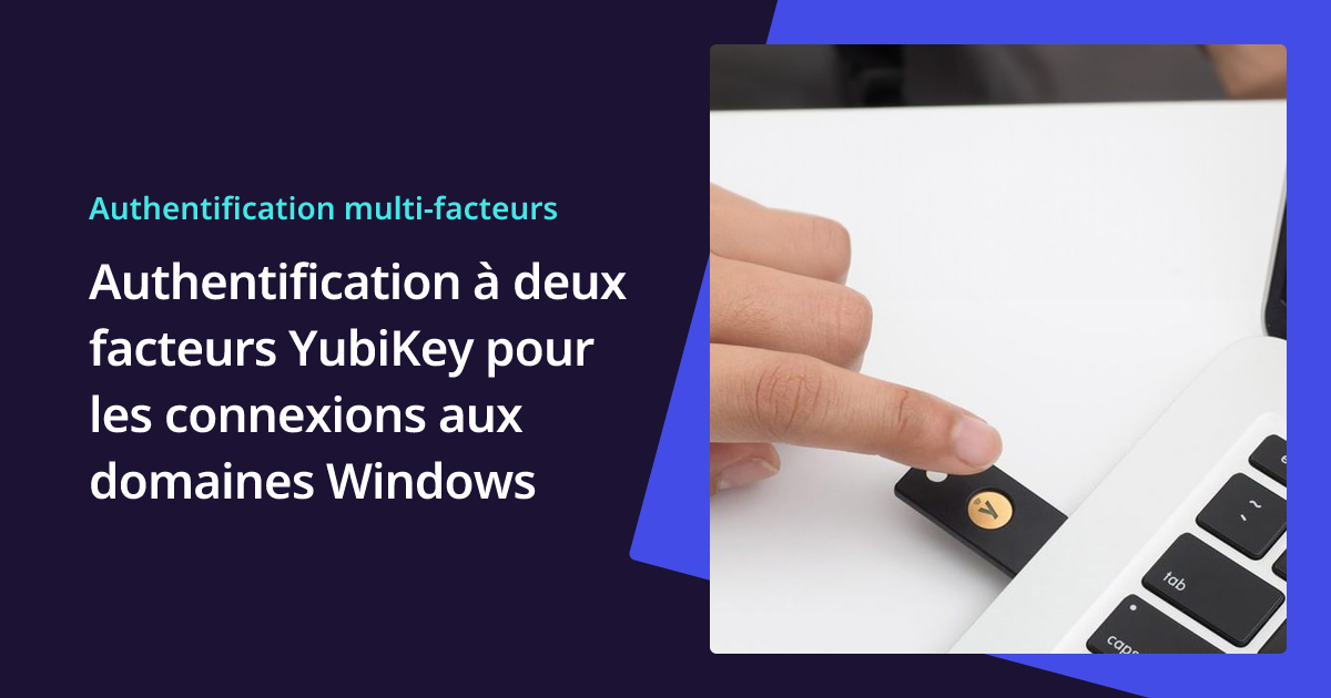 Authentification à deux facteurs YubiKey | UserLock