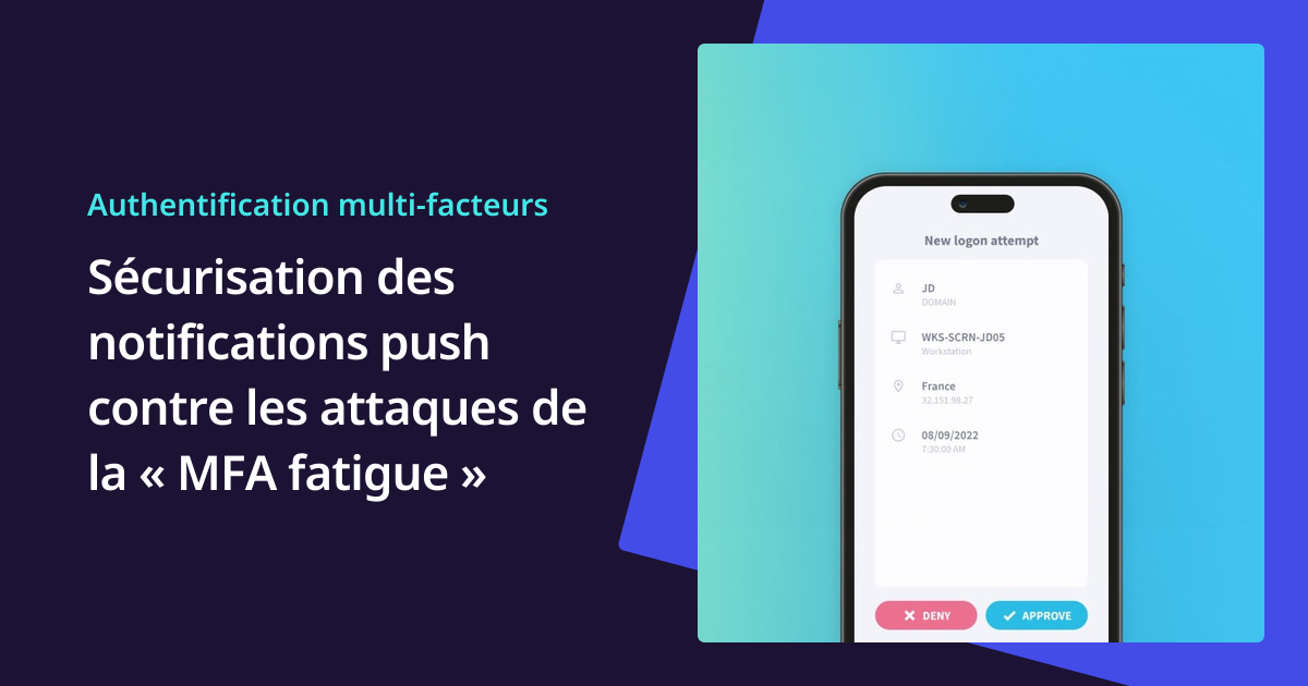 Sécurisation des notifications push contre les attaques de la « MFA ...