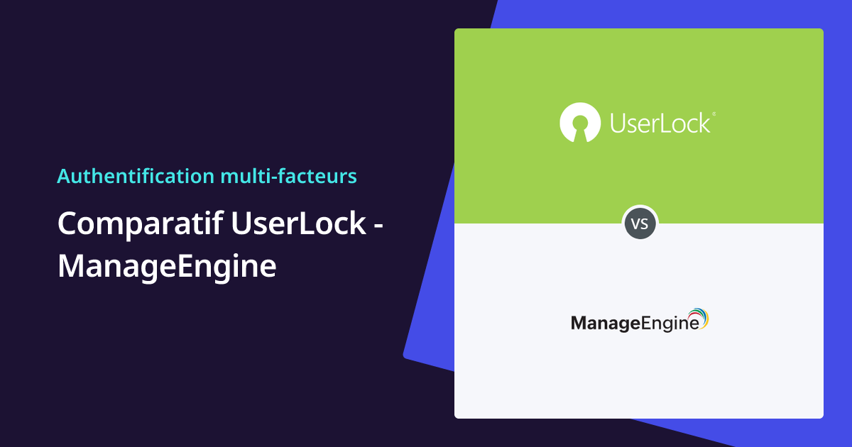 Comparatif UserLock - ManageEngine